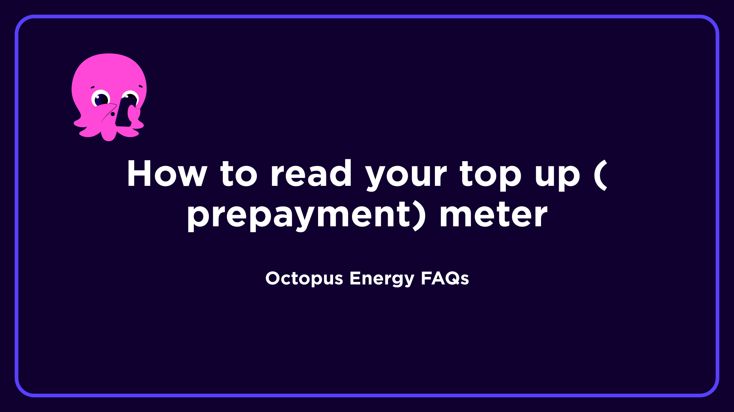 How to read your top up (prepayment) meter | Help & FAQs | Octopus Energy