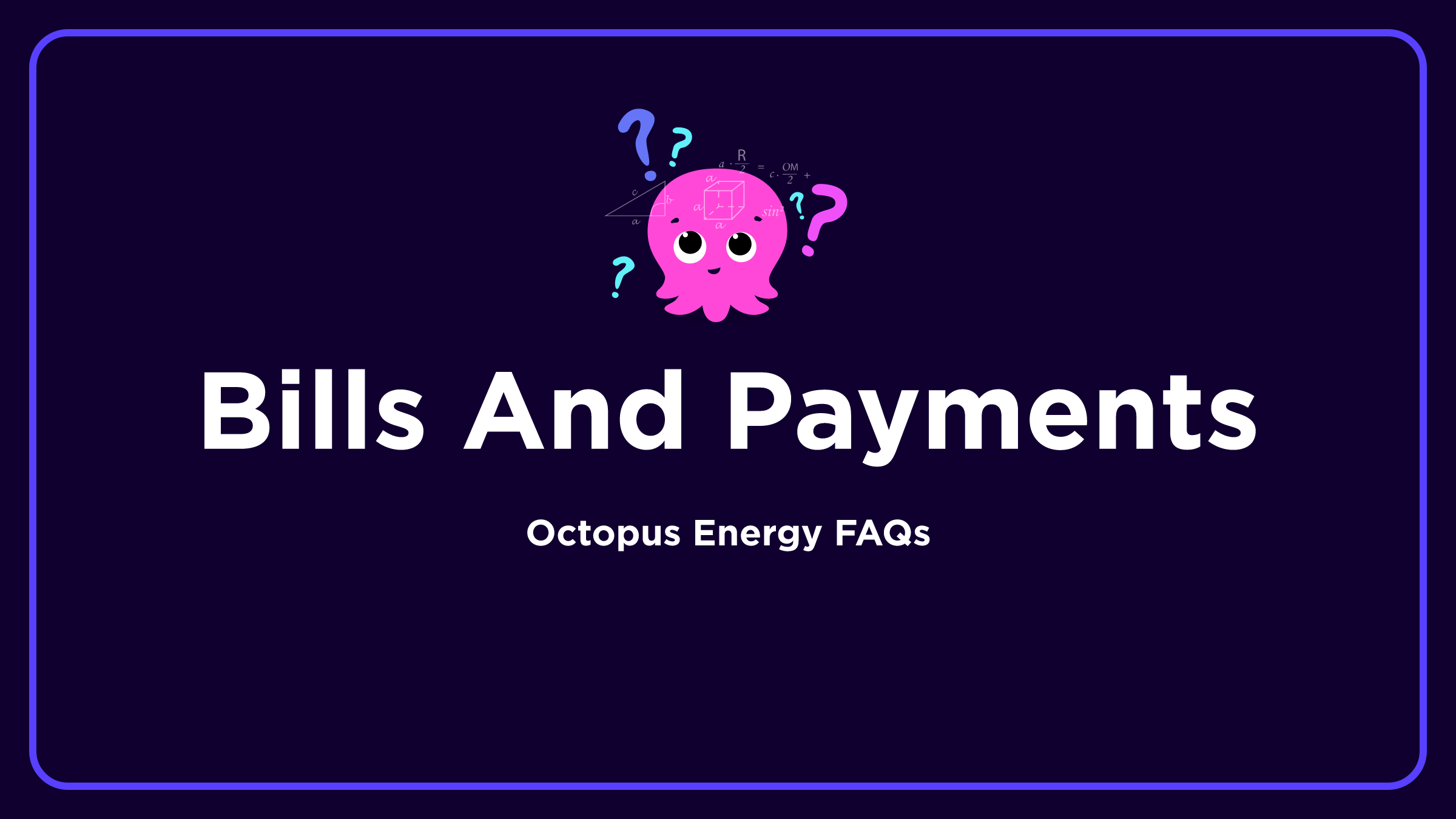 Bills And Payments | Octopus Energy