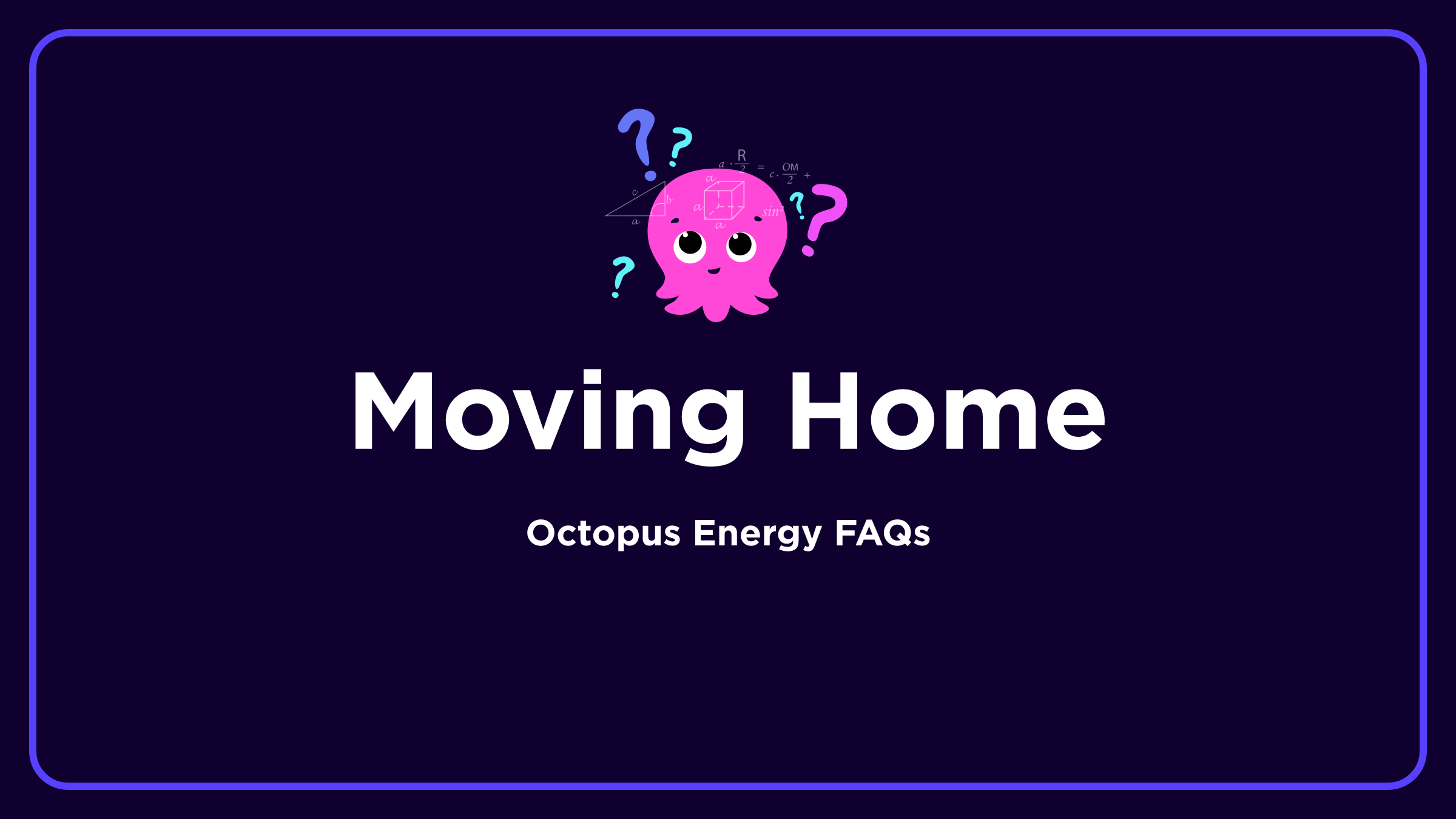 Moving Home | Octopus Energy